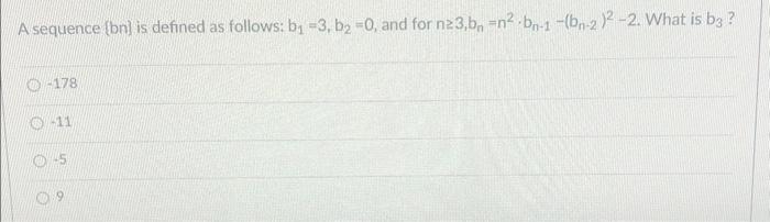 Solved A sequence (bn] is defined as follows: b1=3,b2=0, and | Chegg.com