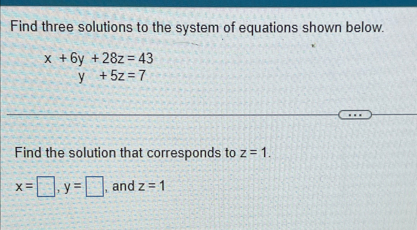 Solved Find three solutions to the system of equations shown | Chegg.com
