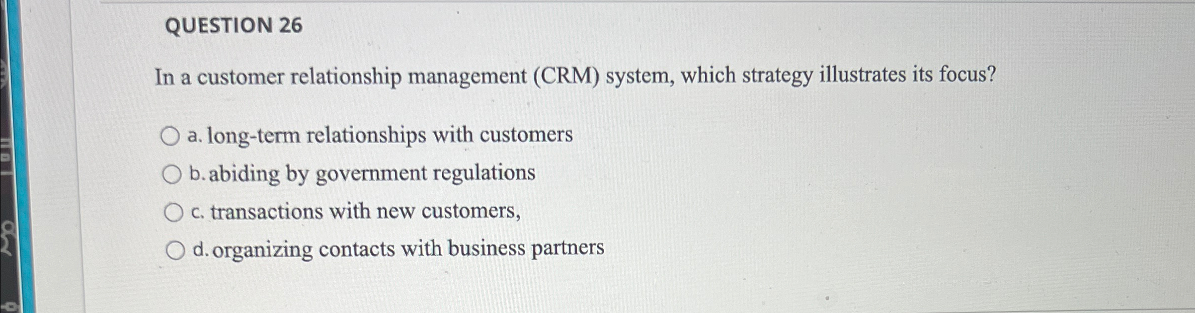 Solved QUESTION 26In a customer relationship management | Chegg.com