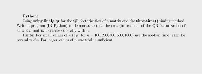 Solved Python: Using scipy.linalg.qr for the QR | Chegg.com