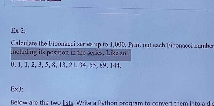 Solved Ex 2: Calculate the Fibonacci series up to 1,000. | Chegg.com