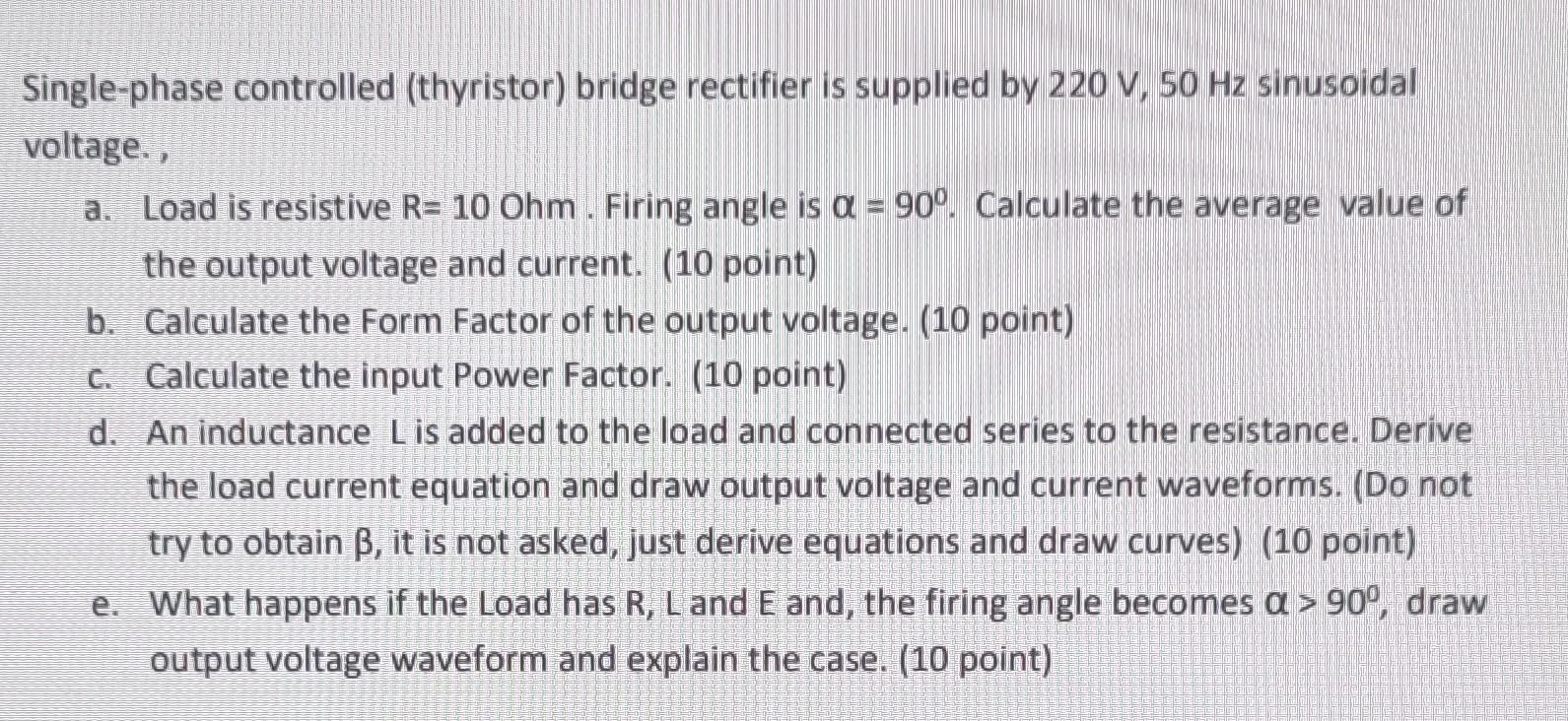 Solved Single-phase controlled (thyristor) bridge rectifier | Chegg.com