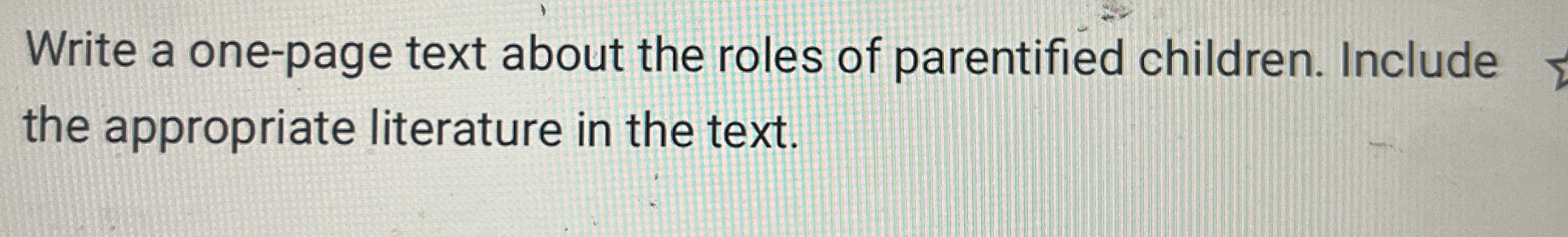 Solved Write a one-page text about the roles of parentified | Chegg.com