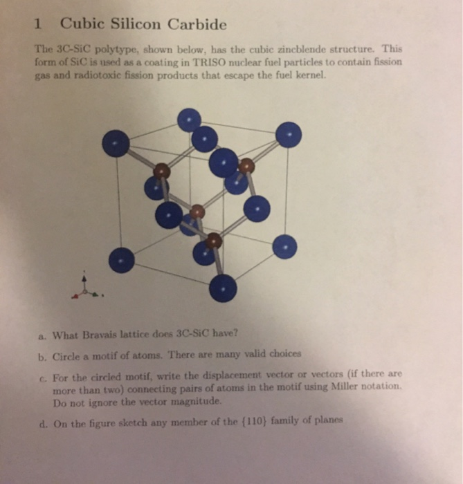 Solved 1 Cubic Silicon Carbide The 3C-SiC polytype, shown | Chegg.com