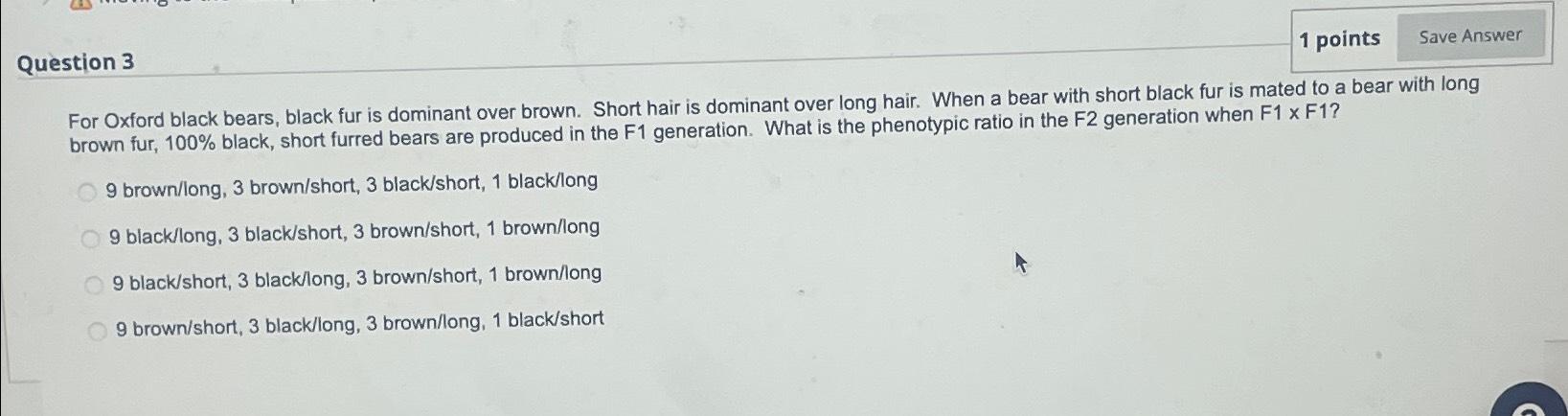 Solved Question 31 ﻿pointsFor Oxford black bears, black fur | Chegg.com