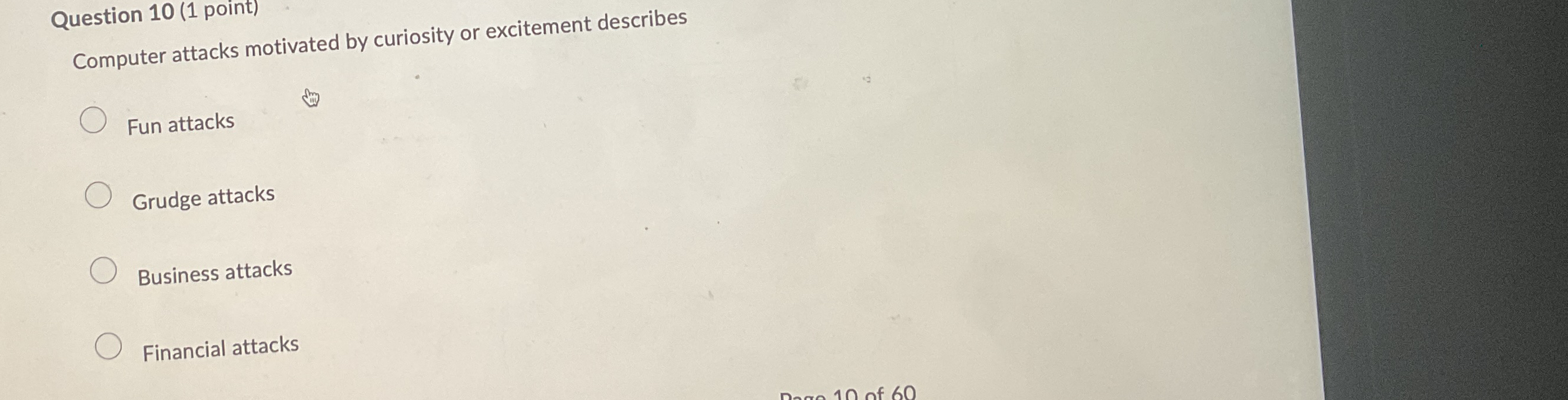 Solved Question 10 (1 ﻿point)Computer attacks motivated by | Chegg.com