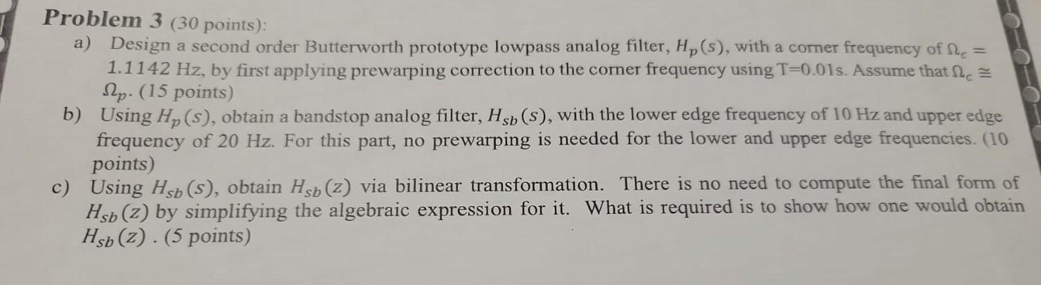 Solved Problem 3 (30 points): a) Design a second order | Chegg.com