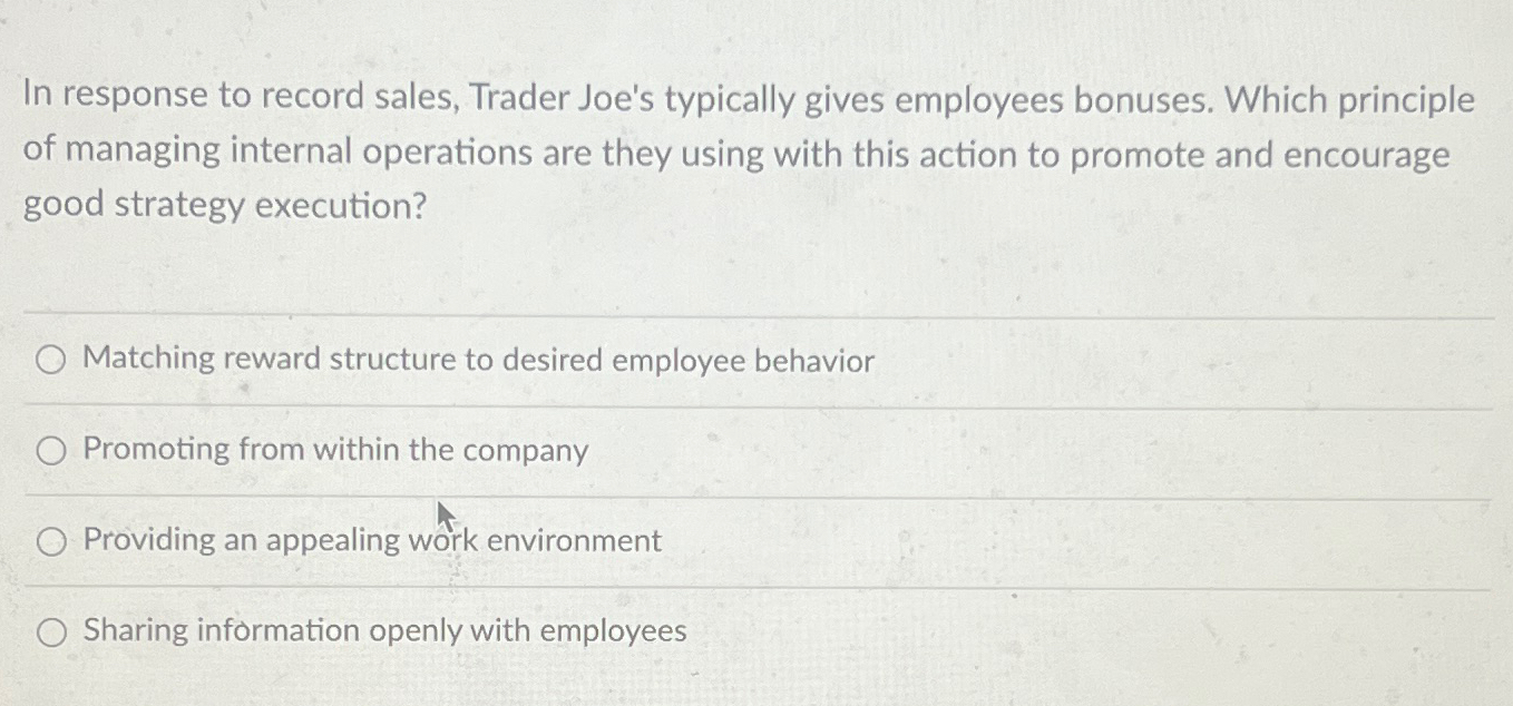 Solved In response to record sales, Trader Joe's typically | Chegg.com