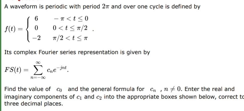 Solved A waveform is periodic with period 2π and over one | Chegg.com