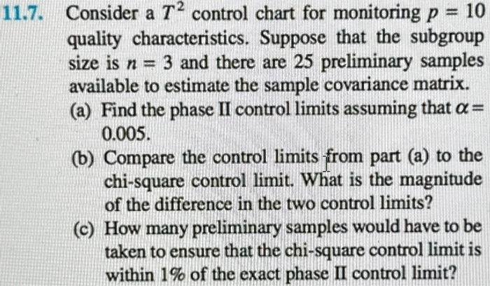 Solved 7. Consider a T2 control chart for monitoring p=10 | Chegg.com