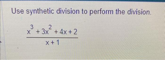 Solved Use synthetic division to perform the division. | Chegg.com