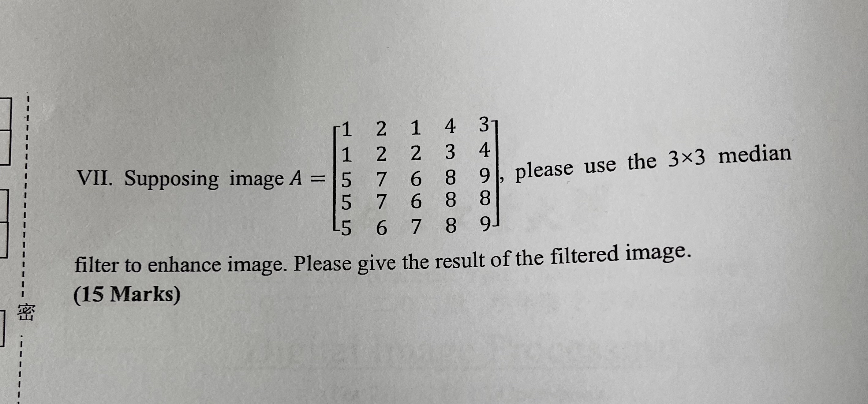 Solved VII. Supposing image A=[1214312234576895768856789], | Chegg.com