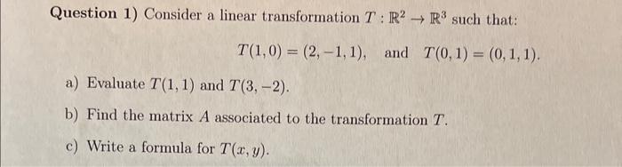 Solved Question 1) Consider a linear transformation T:R2→R3 | Chegg.com