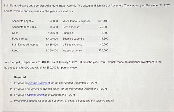 Solved Irvin Dempski owns and operates Adventure Travel | Chegg.com