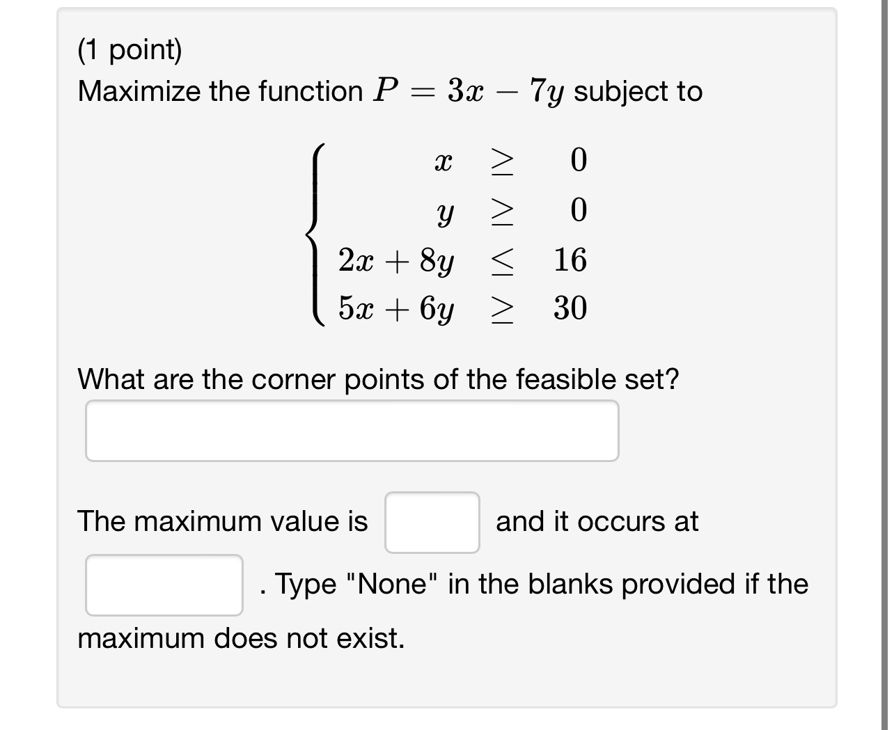 Solved (1 ﻿point)Maximize the function P=3x-7y ﻿subject | Chegg.com