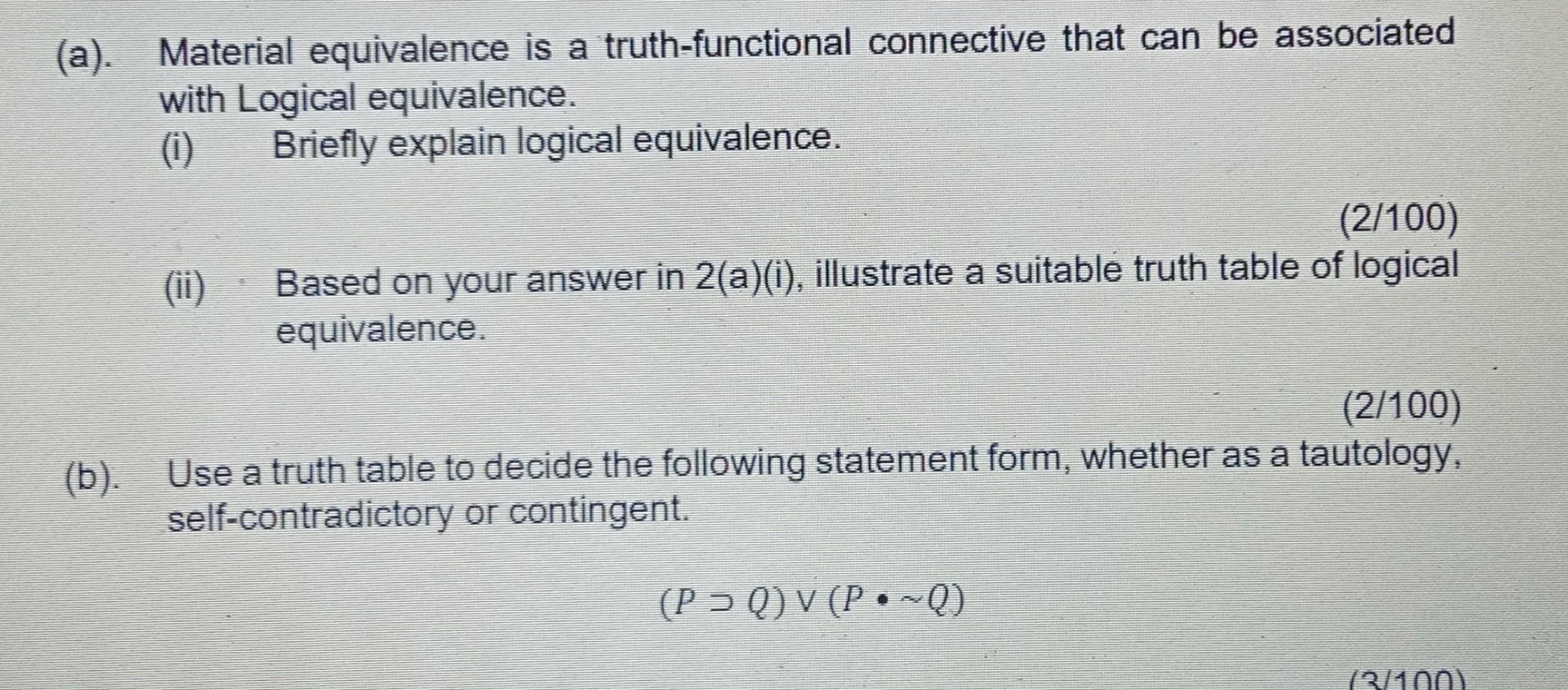 Solved (a). Material equivalence is a truth-functional | Chegg.com