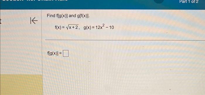 Solved Find f[g(x)] and g[f(x)] f(x)=x+2,g(x)=12x2−10 | Chegg.com