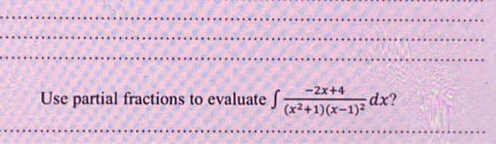 Solved Use partial fractions to evaluate | Chegg.com