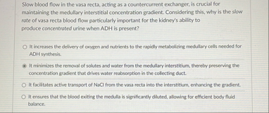 Solved Slow blood flow in the vasa recta, acting as a | Chegg.com