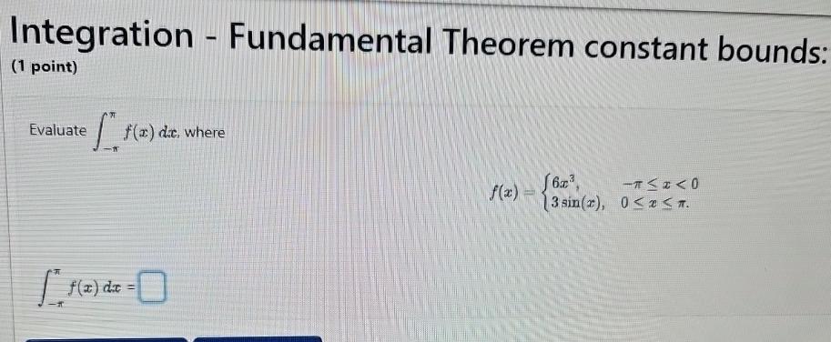 Solved Integration - ﻿Fundamental Theorem constant bounds:(1 | Chegg.com