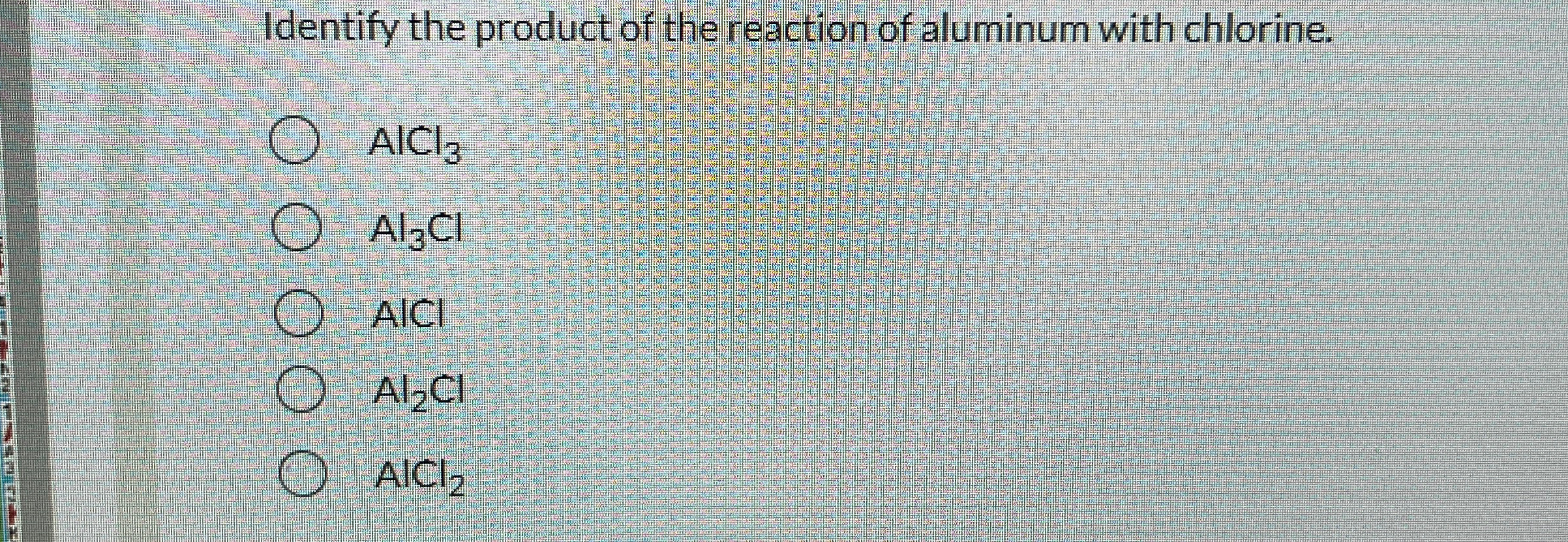 Solved Identify the product of the reaction of aluminum with | Chegg.com