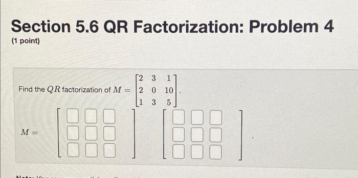 Solved Section 5 6 Qr Factorization Problem 4 1 Point
