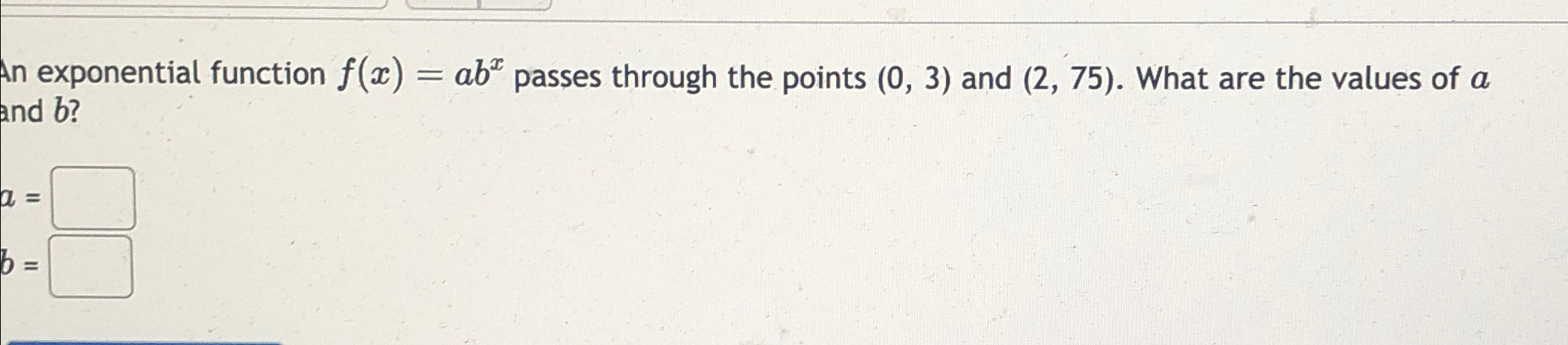 Solved An Exponential Function F X Abx ﻿passes Through The