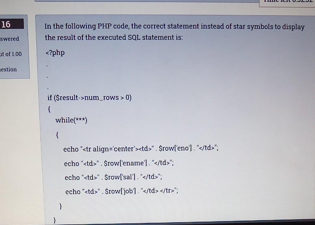 Solved 16 In the following PHP code, the correct statement | Chegg.com