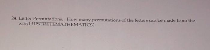 Solved 24 Letter Permutations How Many Permutations Of The