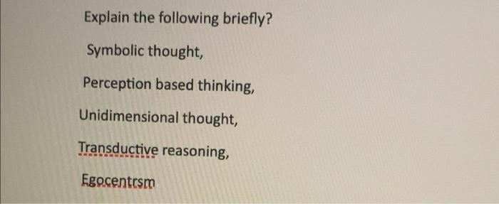 Solved Explain the following briefly? Symbolic thought, | Chegg.com