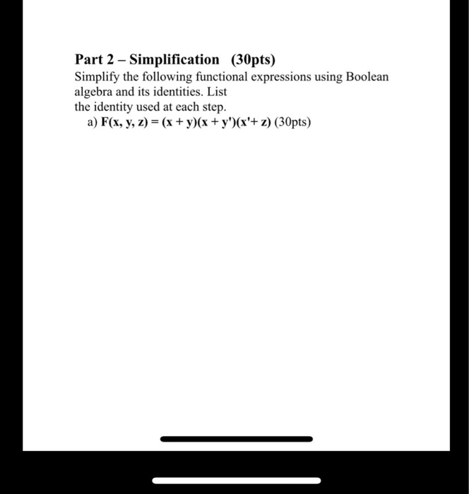 Solved Part 2 - Simplification (30pts) Simplify the | Chegg.com