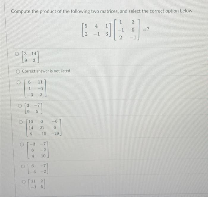 Solved Compute the product of the following two matrices, | Chegg.com