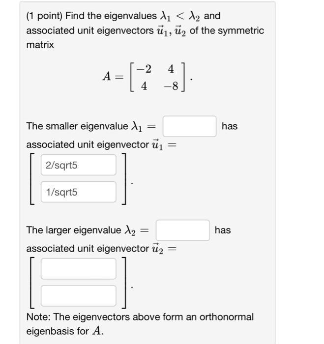 Solved ( 1 point) Find the eigenvalues λ1