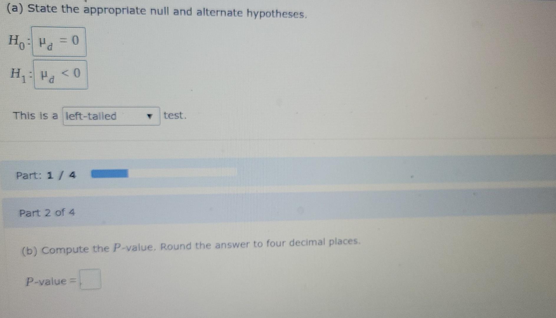 (a) State the appropriate null and alternate | Chegg.com