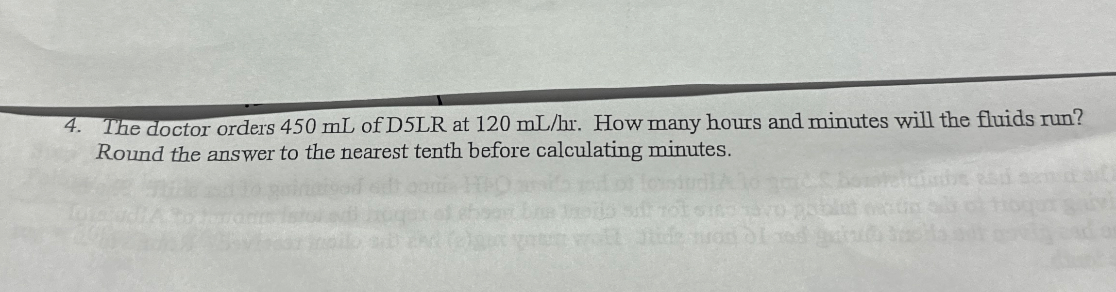 Solved The doctor orders 450mL ﻿of D5LR at 120mLhr. ﻿How | Chegg.com