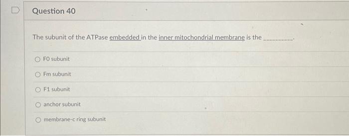 Solved The subunit of the AtPase embedded in the inner | Chegg.com