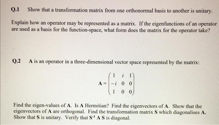 Solved Q.1 Show that a transformation matrix from one | Chegg.com