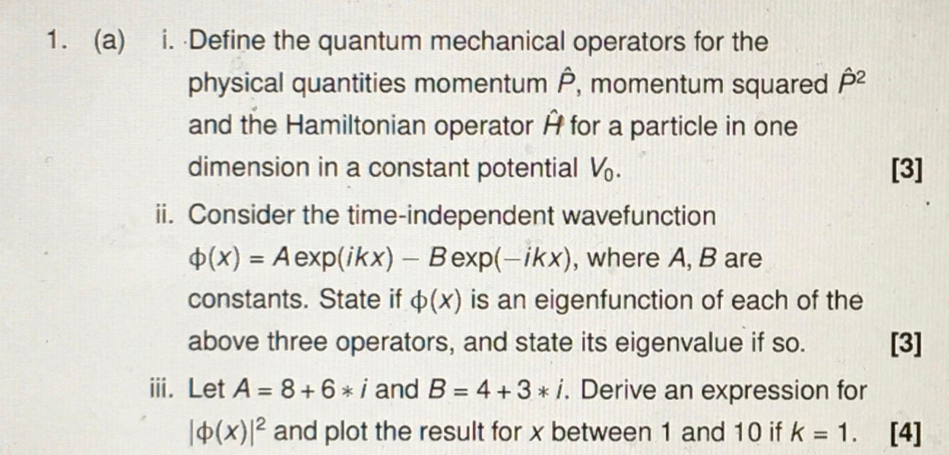 Solved a) i. Define the quantum mechanical operators for the | Chegg.com