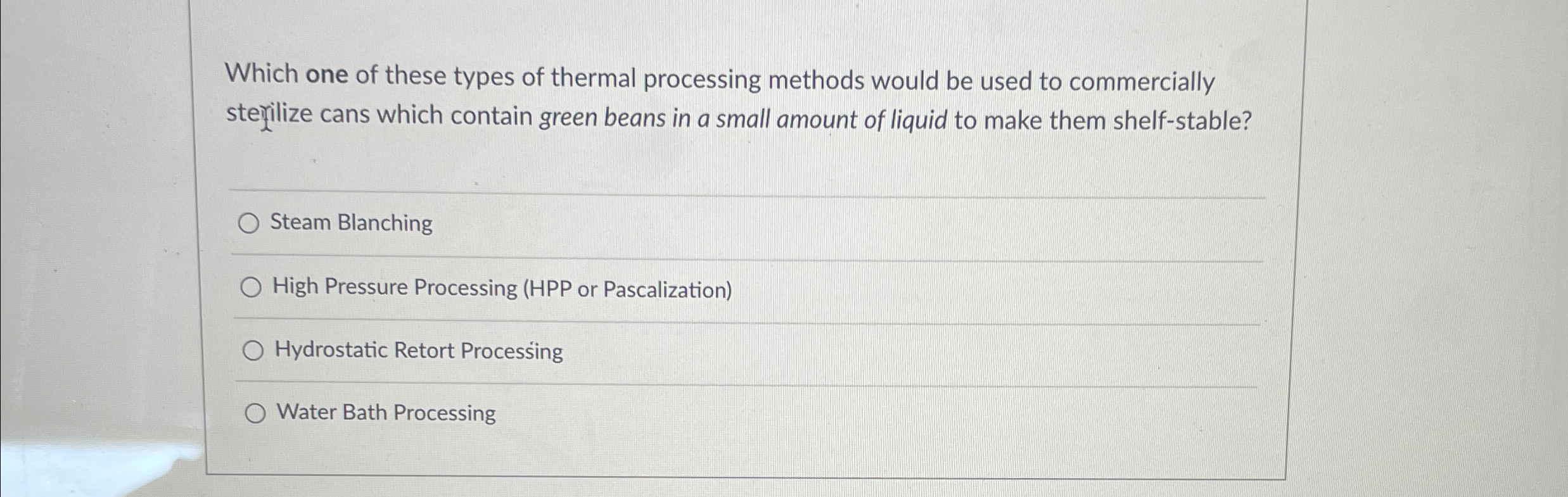 Solved Which one of these types of thermal processing | Chegg.com