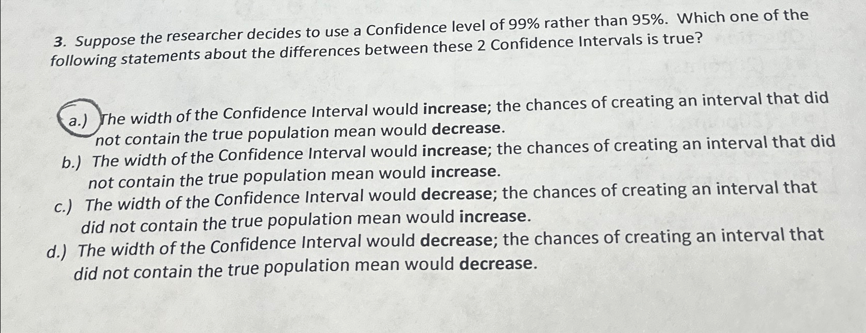 Solved Suppose the researcher decides to use a Confidence | Chegg.com