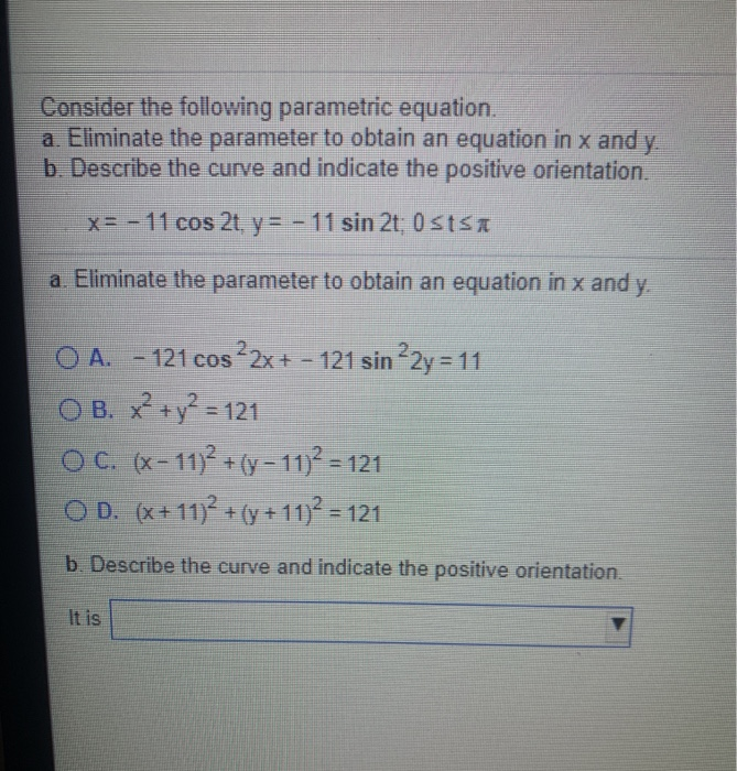 Solved Consider the following parametric equation. a. | Chegg.com