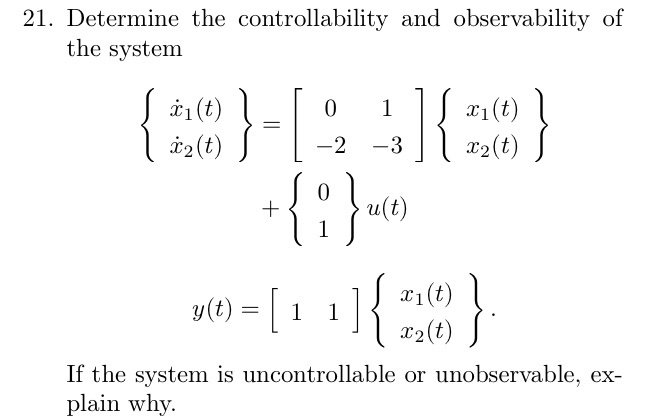 Solved 21. Determine the controllability and observability | Chegg.com