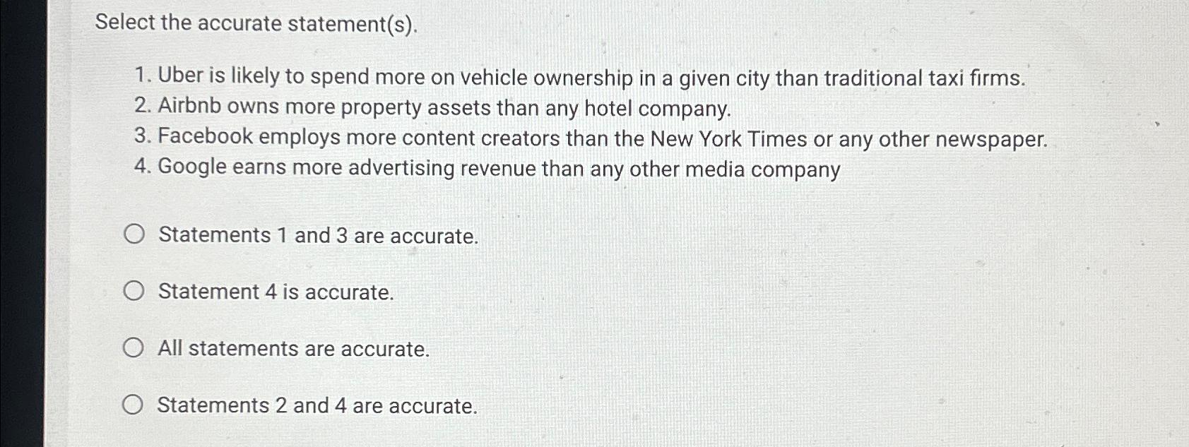 Solved Select the accurate statement(s).Uber is likely to | Chegg.com
