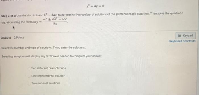 Solved 7 - 4y = 6 Step 2 of 2 Use the discriminant b? - 4ac, | Chegg.com