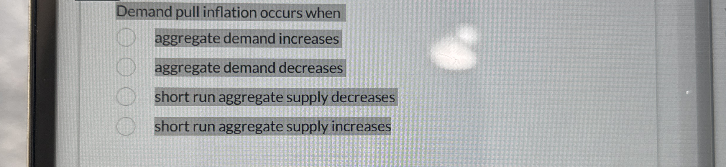 Solved Demand pull inflation occurs whenaggregate demand | Chegg.com