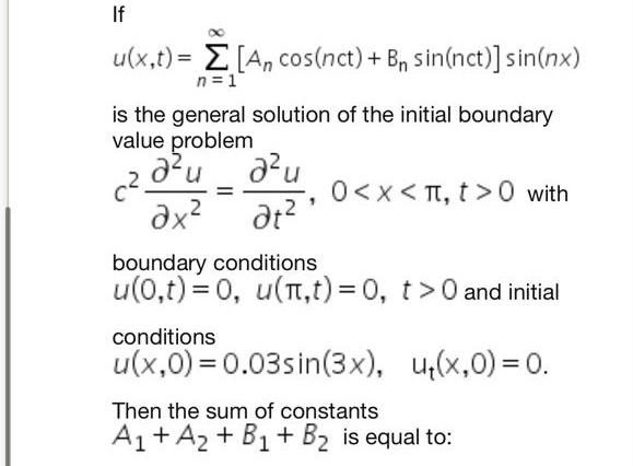Solved If u(x,t)=∑n=1∞[Ancos(nct)+Bnsin(nct)]sin(nx) is the | Chegg.com