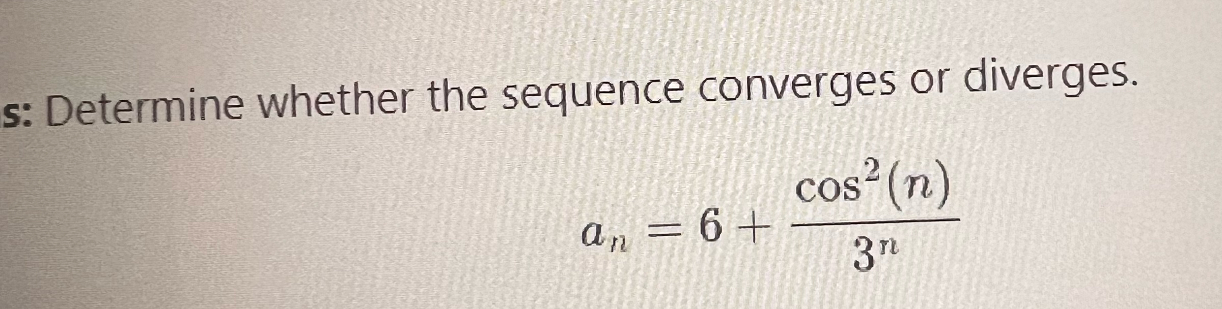 Solved s: Determine whether the sequence converges or | Chegg.com
