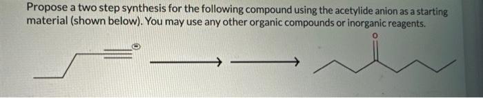 Solved Propose a two step synthesis for the following | Chegg.com