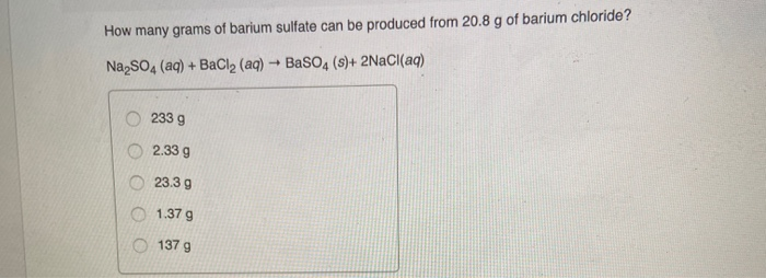 Solved How many grams of barium sulfate can be produced from | Chegg.com