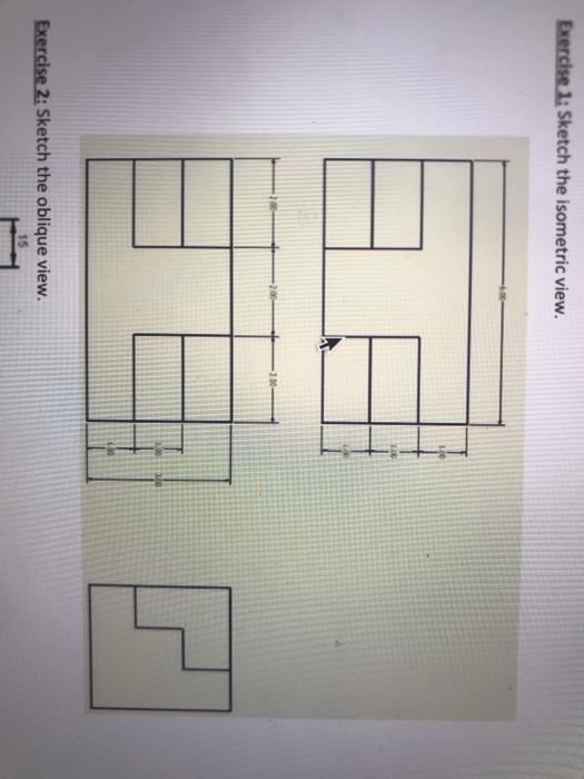 Solved Bercise 1 Sketch The Isometric View Exercise 2